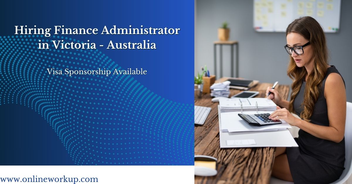 Finance Administrator Job in VIC - Australia with Visa Sponsorship