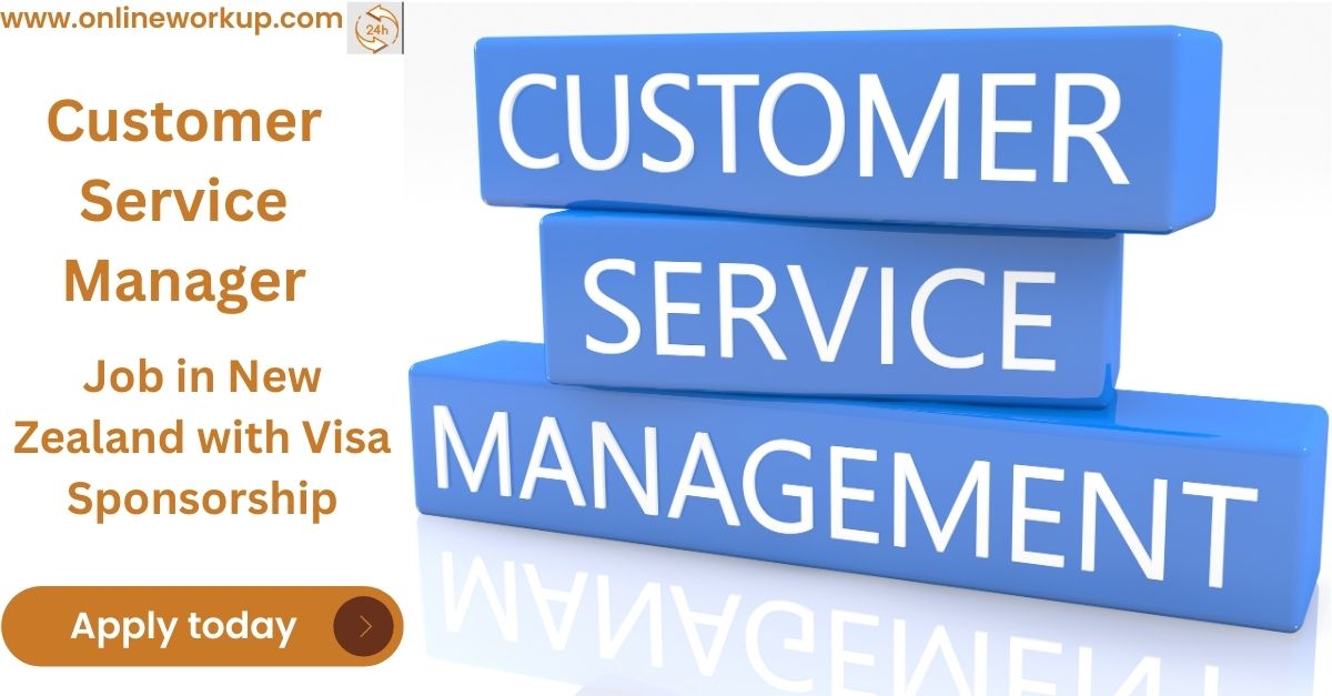 Customer Service Manager Job in New Zealand with Visa Sponsorship